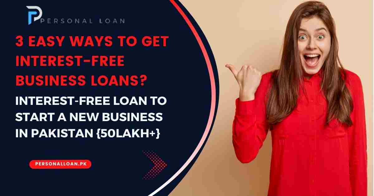 3 Ways To Get An Interest-free Loan To Start A New Business