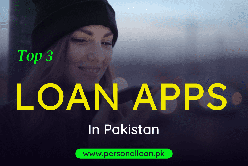 Top 3 Loan Apps In Pakistan (5K-50K Urgent Cash) » Personal Loan