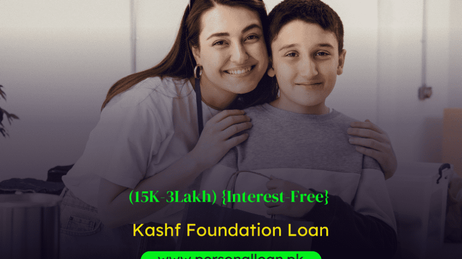 Kashf Foundation Loan Apply Online (15K-3Lakh) {Interest-Free ...