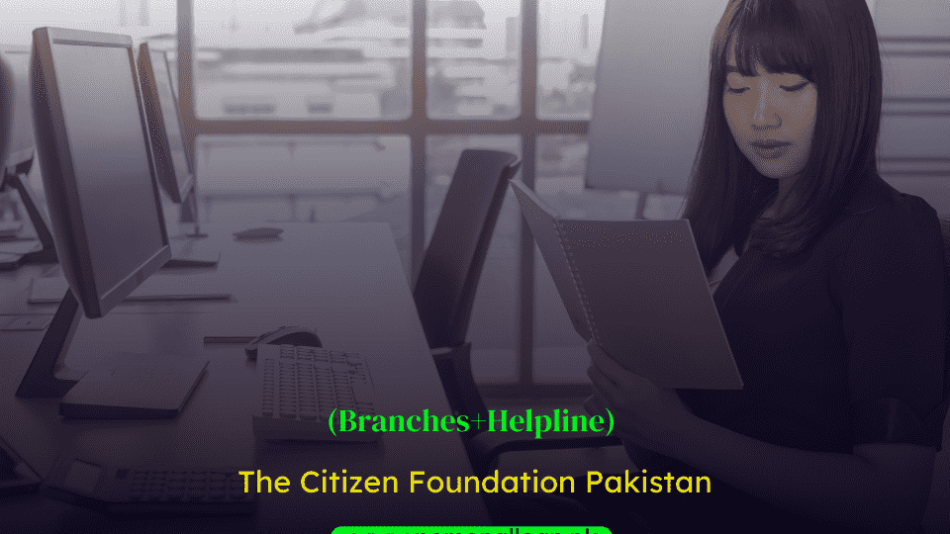 The Citizen Foundation Pakistan (Branches+Helpline) | Personal Loan