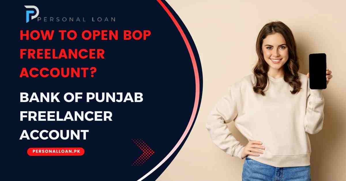 Bank Of Punjab Freelancer Account Opening Online 2025