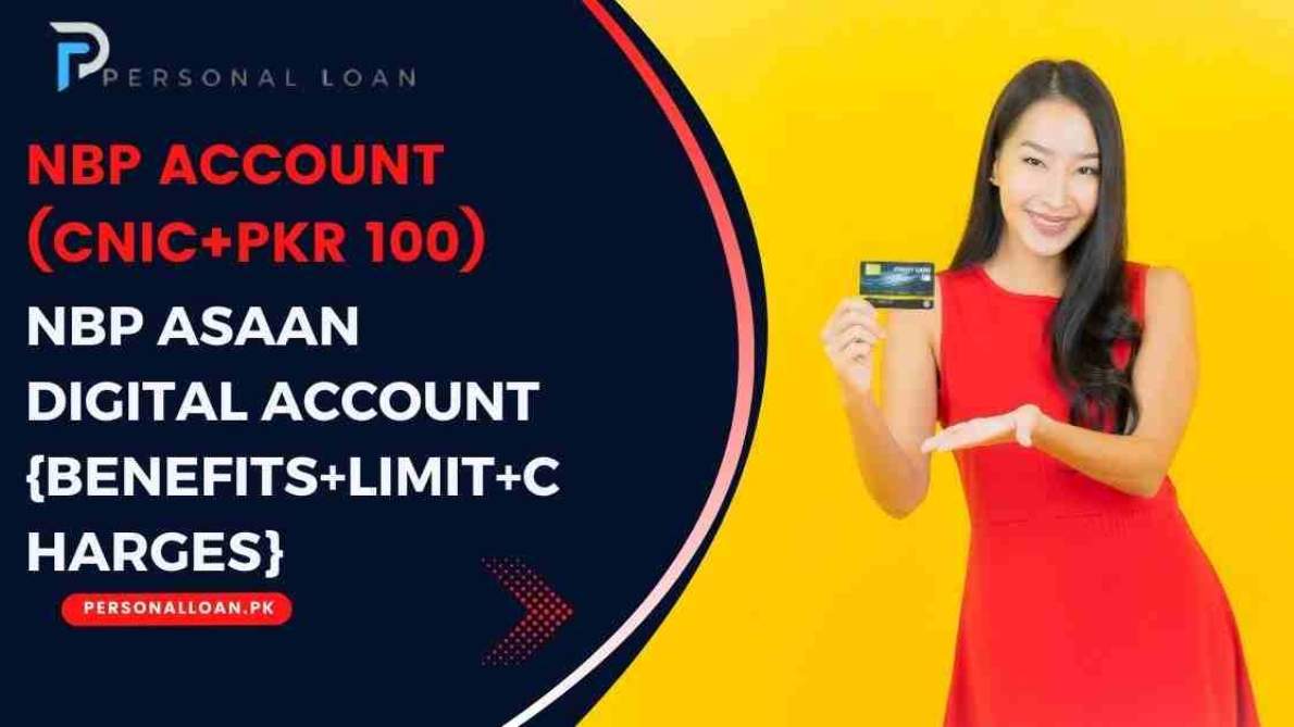 Asaan Digital Account 2025 (CNIC+PKR 100) {Benefits+Charge}