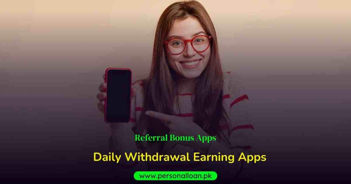 Top 5 Daily Withdrawal Earning Apps In Pakistan {PKR 1K-5K} | Personal Loan