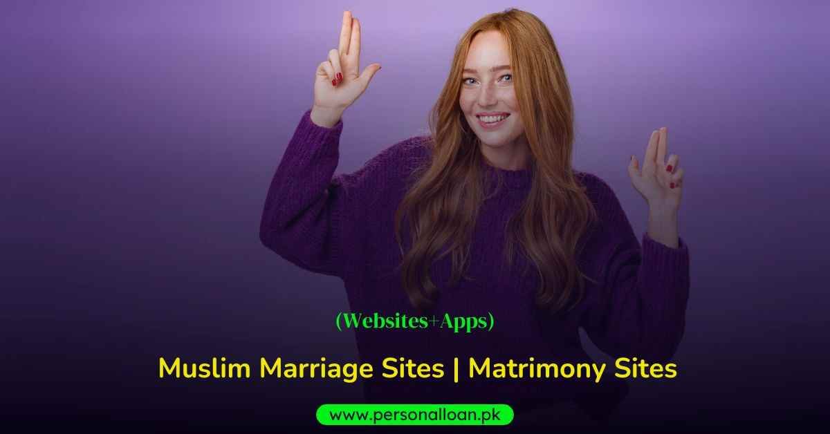 Free! Muslim Marriage Sites | Matrimony Sites For Muslims | Personal Loan