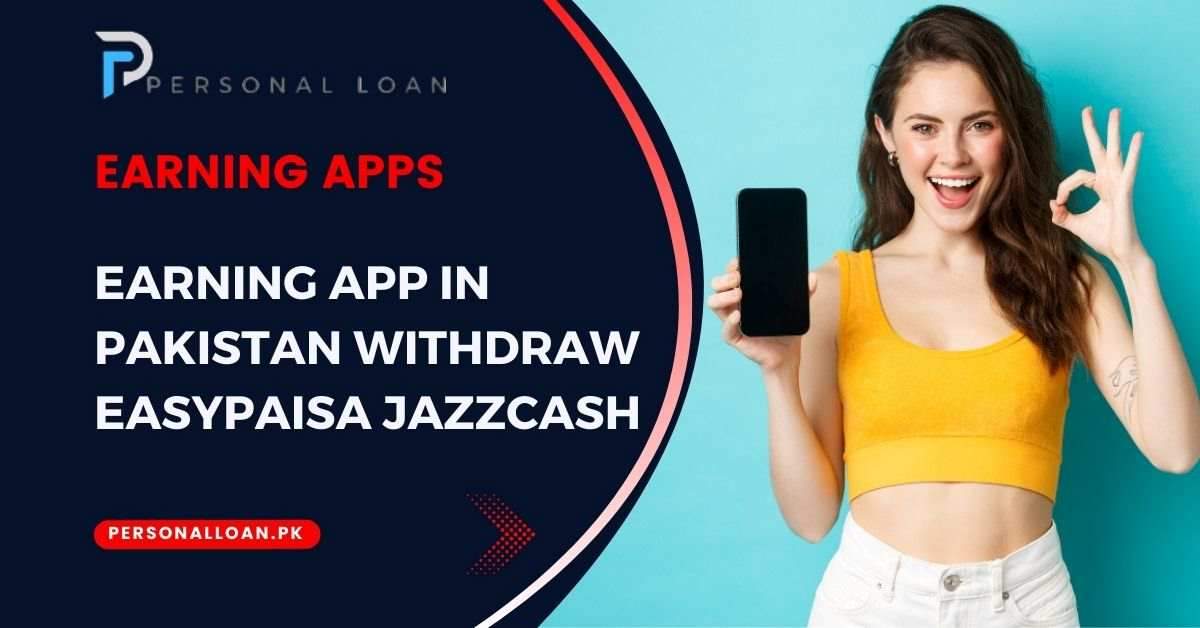 Earning App In Pakistan Withdraw Easypaisa Jazzcash 2025