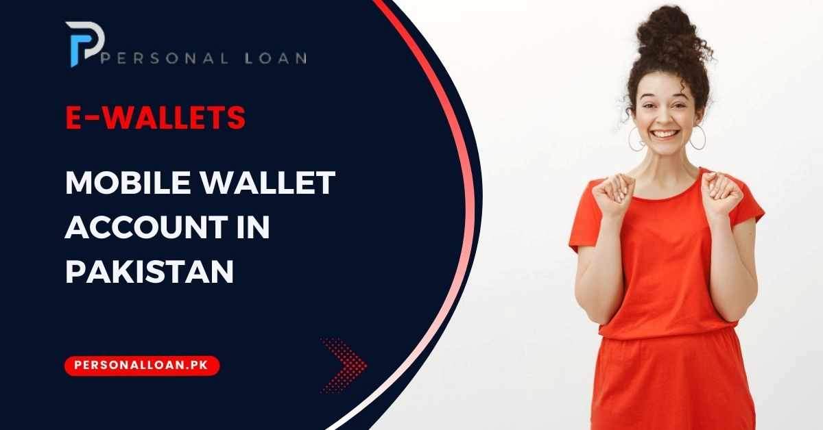 9 Best Mobile Wallet Account In Pakistan 2025 (E-Wallets)