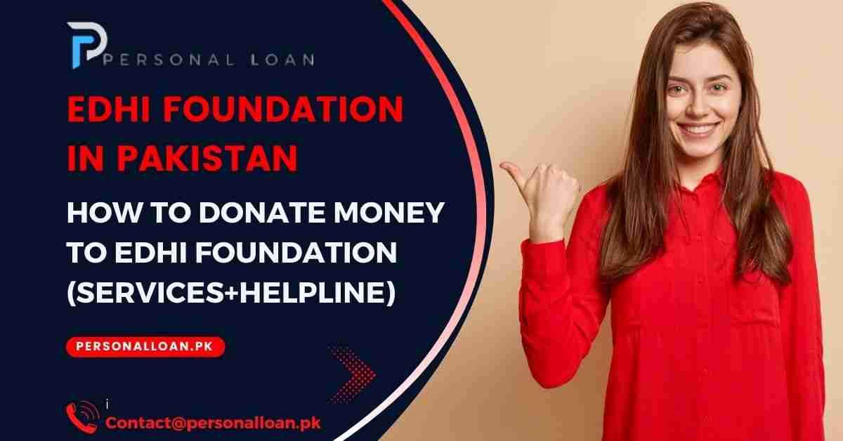 How To Donate Money To Edhi Foundation (Services+Helpline)