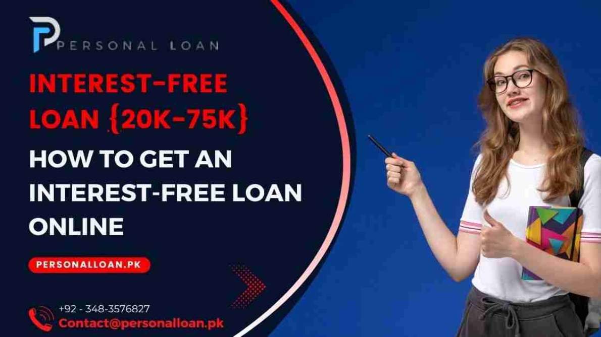 How To Get An Interest-free Loan Online 2025 [20K-75K]