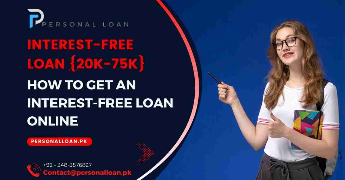 How To Get An Interest-free Loan Online 2025 [20K-75K]