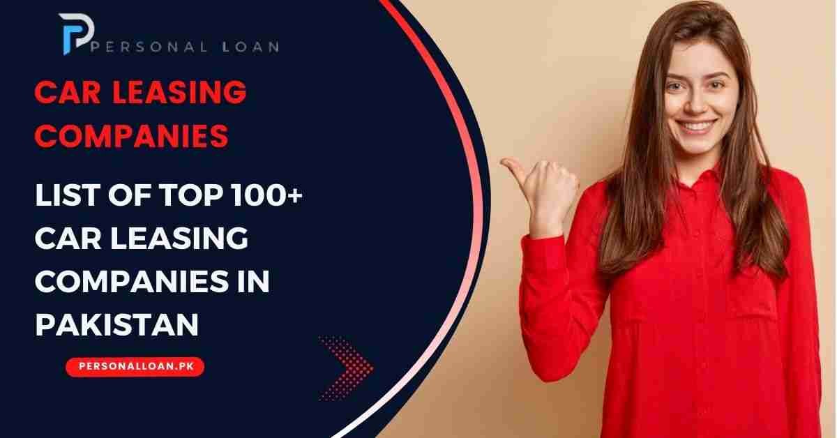 100+ Car Leasing Companies In Pakistan 2025 (City-Wise List)