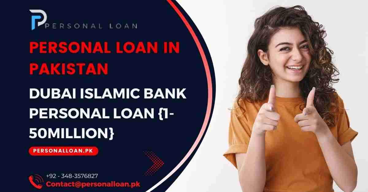 Dubai Islamic Bank Personal Loan 2025 (Sharia Compliant)