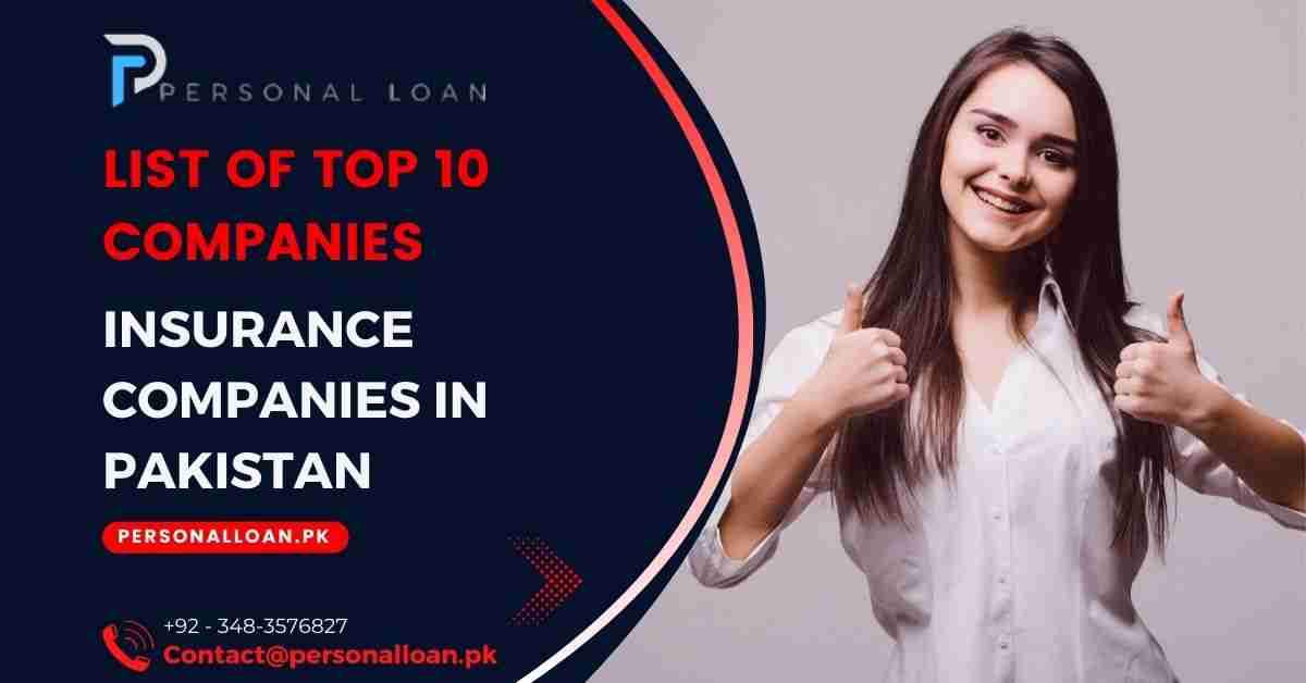Top 10 Insurance Companies In Pakistan (Secure+Certified)