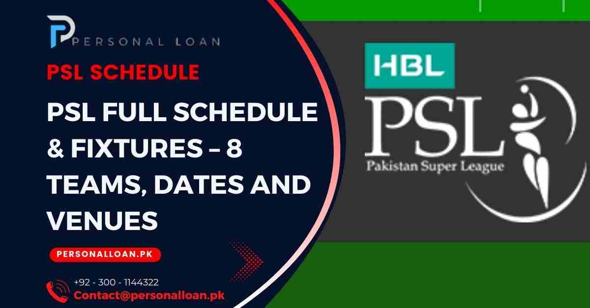 PSL Full Schedule And Fixtures – 8 Teams, Dates And Venues